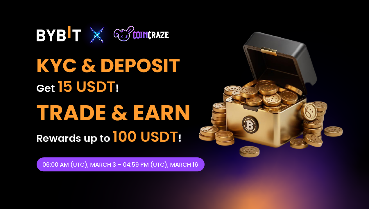 🔥 Exclusive: Bybit x CoinCraze | Deposit & Trade Event – Earn Up to $100 🔥